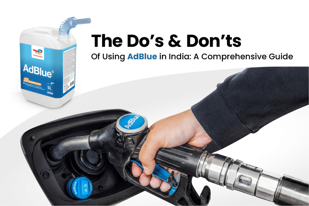 Do’s and Don’ts of Using AdBlue in India - Tatsuno India